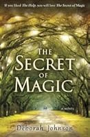 The Secret of Magic by Deborah Johnson