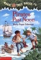 Pirates Past Noon (Magic Tree House, #4) by Mary Pope Osborne