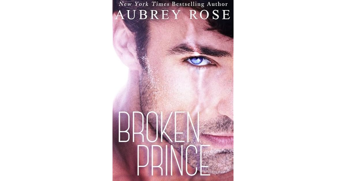 Broken Prince (Cinderella, #2) by Aubrey Rose