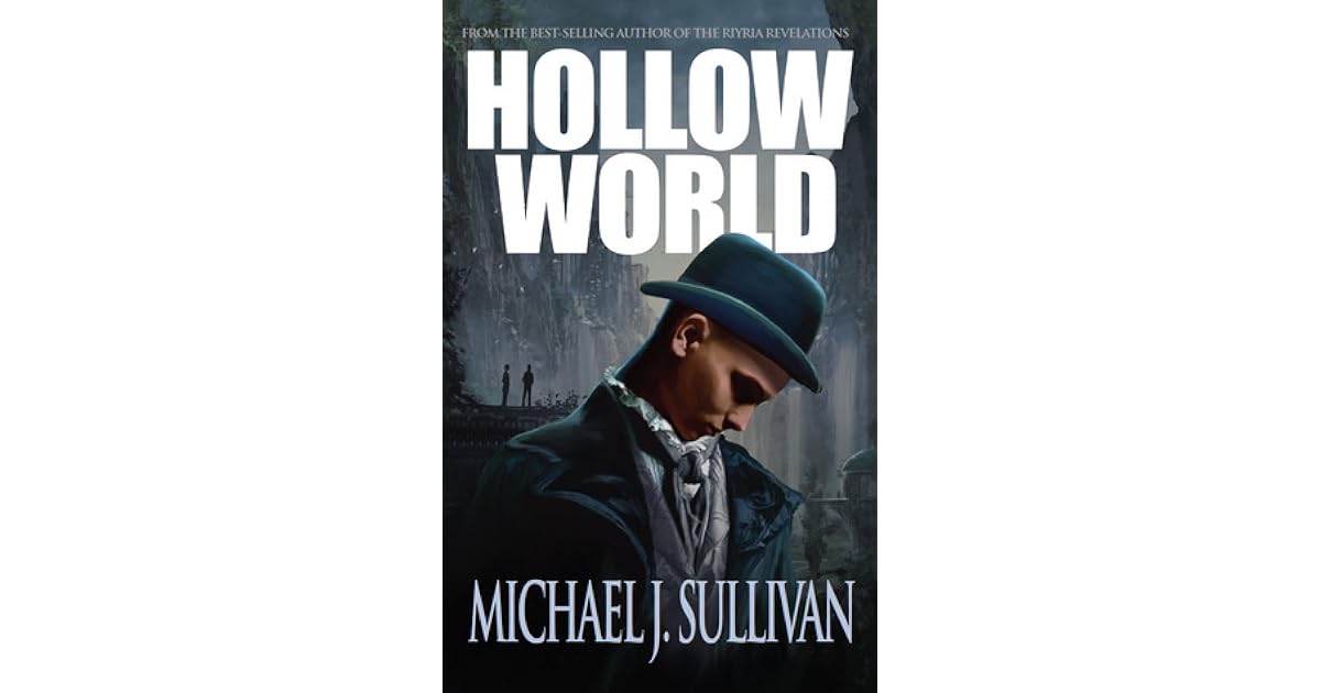 Hollow World by Michael J. Sullivan
