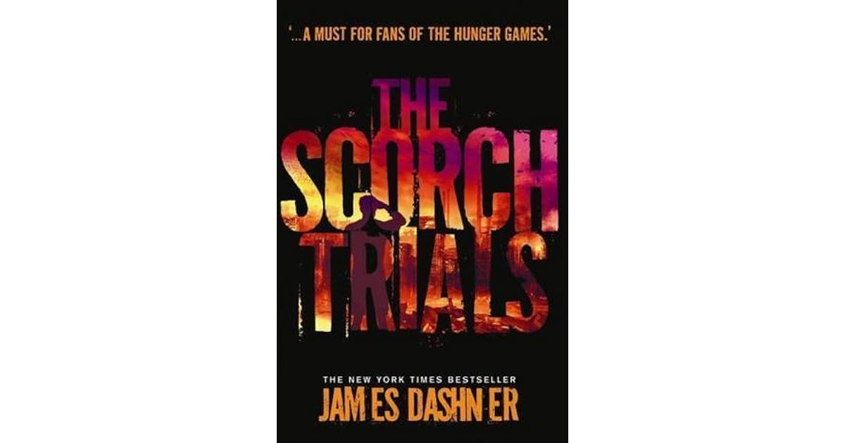 The Scorch Trials (Maze Runner, #2) by James Dashner