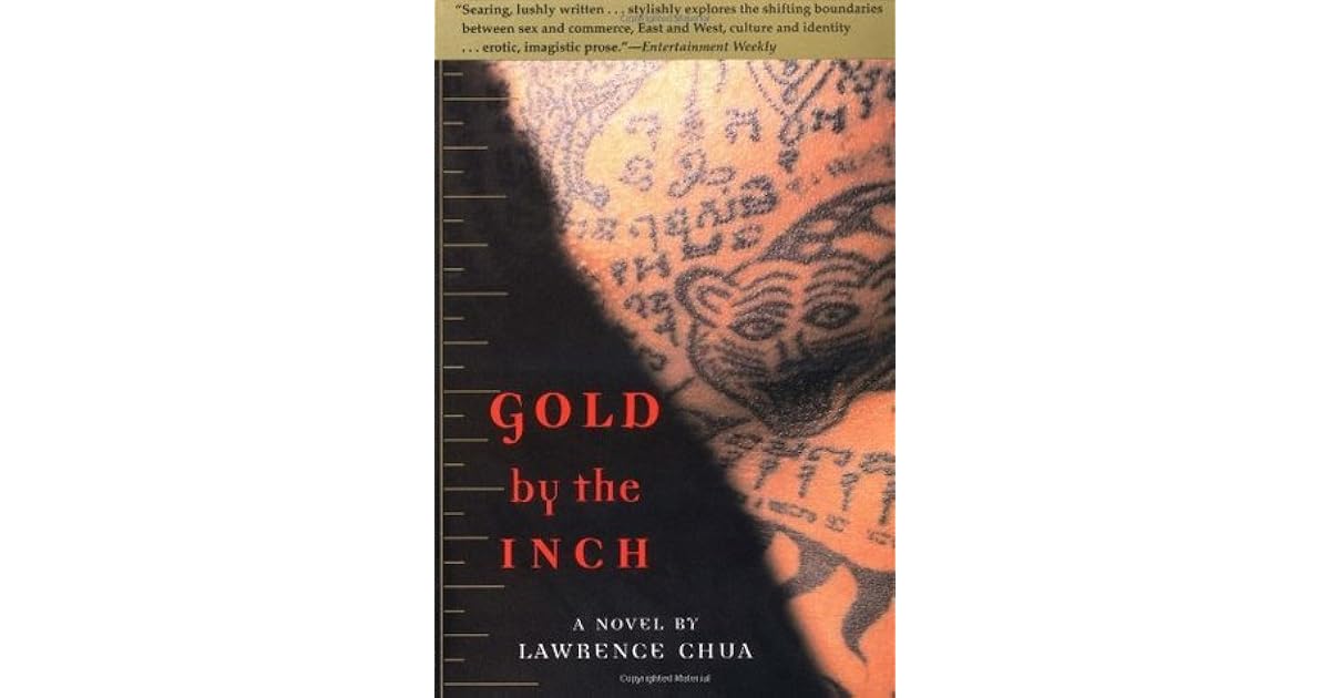 Gold by the Inch: A Novel by Lawrence Chua
