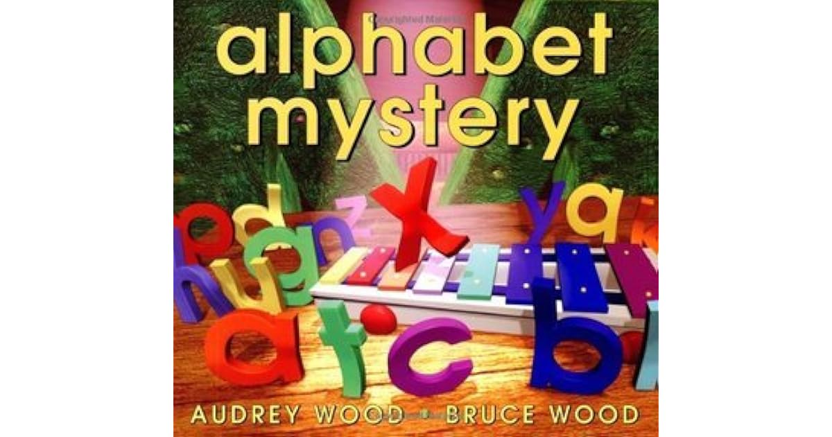 Alphabet Mystery by Audrey Wood