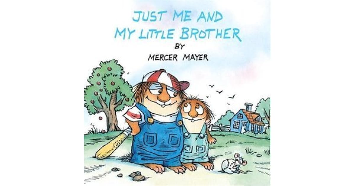 Just Me and My Little Brother by Mercer Mayer