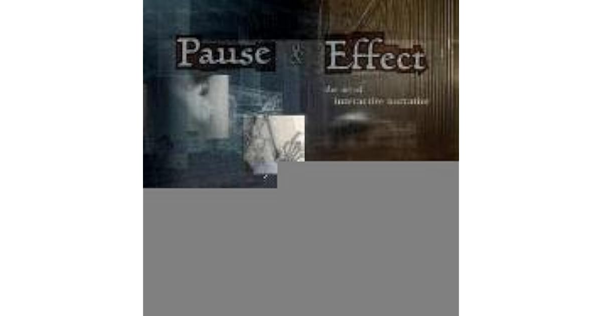 Pause & Effect: The Art of Interactive Narrative by Mark Stephen Meadows