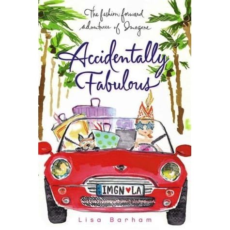 Accidentally Fabulous (The Fashion-Forward Adventures of Imogene, #3 ...
