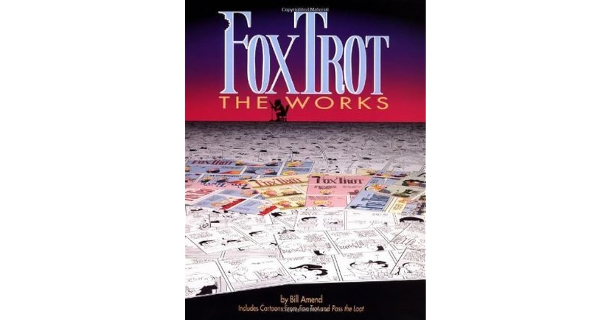 FoxTrot: The Works by Bill Amend