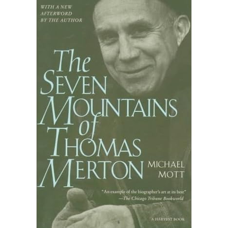 The Seven Mountains of Thomas Merton by Michael Mott — Reviews ...