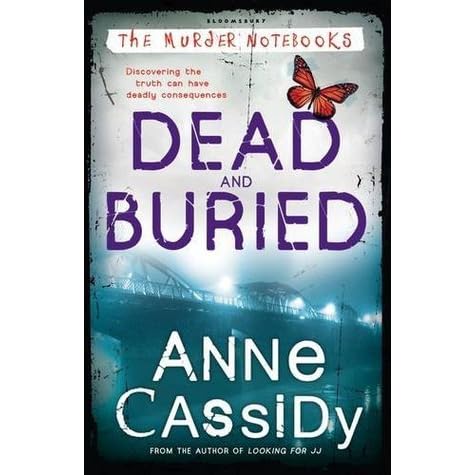 Dead and Buried (The Murder Notebooks, #4) by Anne Cassidy — Reviews ...