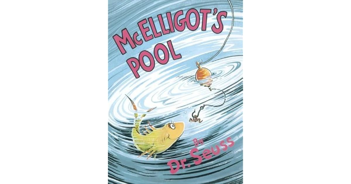 McElligot's Pool by Dr. Seuss