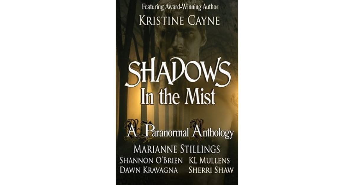 Shadows in the Mist by Kristine Cayne