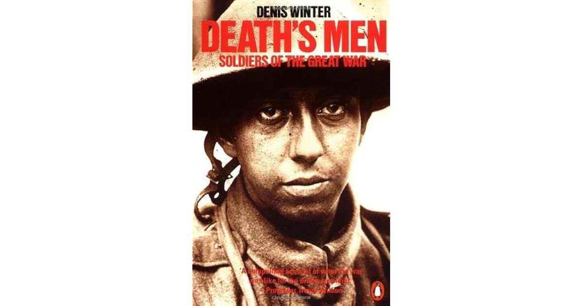 Death's Men: Soldiers of the Great War by Denis Winter