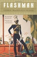 Flashman (The Flashman Papers, #1) by George MacDonald Fraser