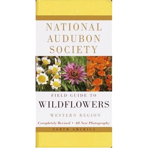 National Audubon Society Field Guide to North American Wildflowers ...