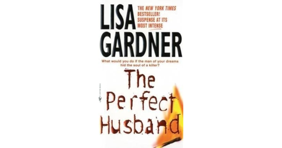The Perfect Husband (Quincy & Rainie, #1) by Lisa Gardner