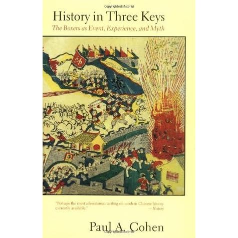 History in Three Keys: The Boxers as Event, Experience, and Myth by ...