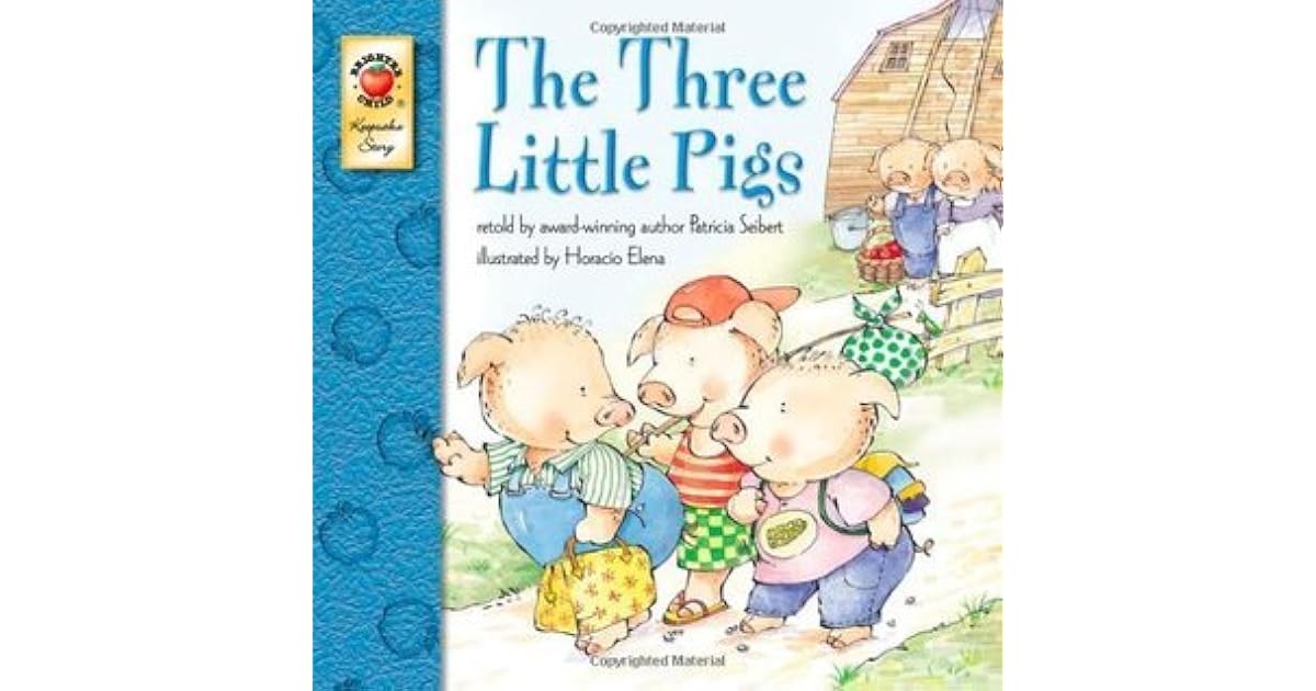 The Three Little Pigs by Patricia Seibert