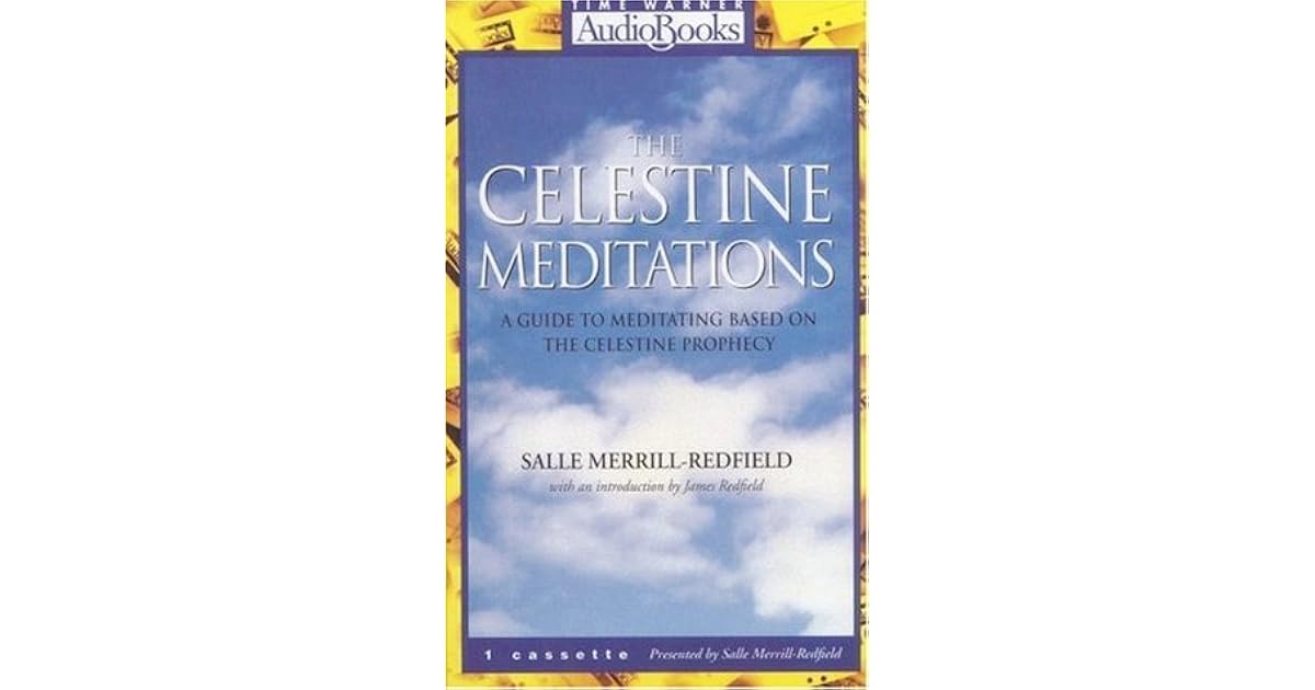 The Celestine Meditations: A Guide to Meditation Based on the Celestine ...