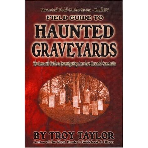 Field Guide to Haunted Graveyards (Haunted Field Guide Series, Book 4 ...