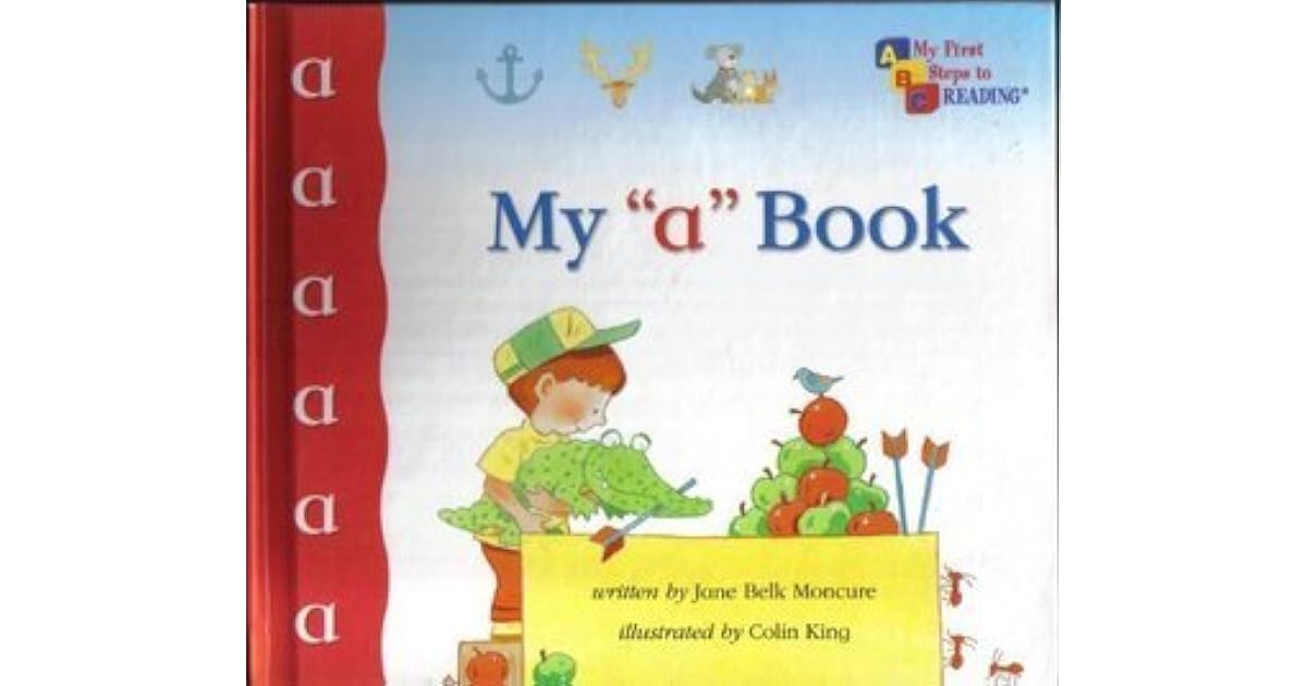 My "a" Book by Jane Belk Moncure