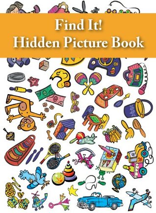 Find It! Hidden Picture Book: Toys by Victorine E. Lieske