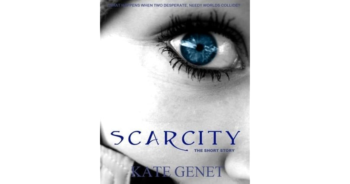 Scarcity by Kate Genet