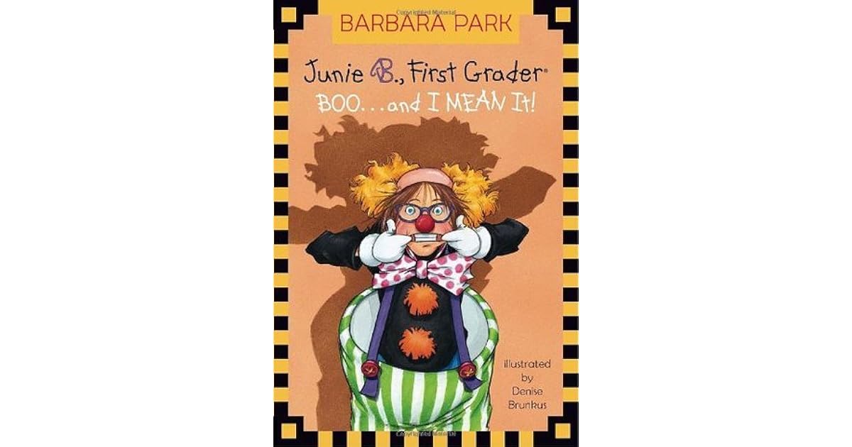 Junie B., First Grader: Boo...and I Mean It! by Barbara Park