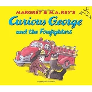 Curious George and the Firefighters by Margret Rey — Reviews ...