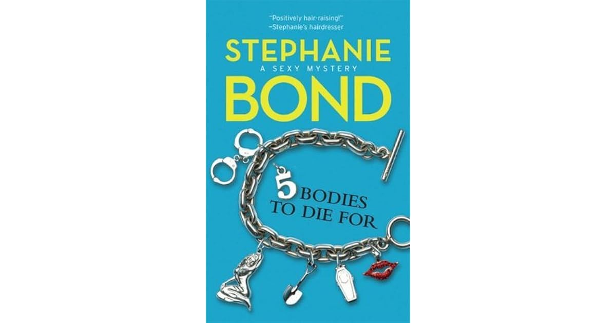 5 Bodies to Die For (Body Movers, #5) by Stephanie Bond