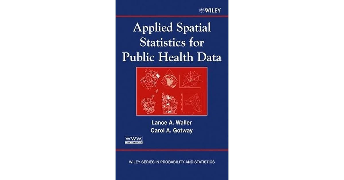Applied Spatial Statistics For Public Health Data By Lance A Waller