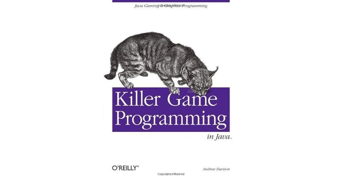 Killer Game Programming In Java By Andrew Davison killer-game-programming-in-java-by-andrew-davison