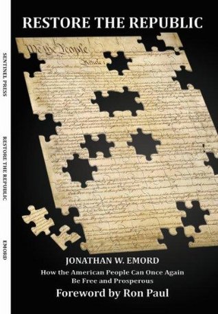 Restore the Republic by Jonathan Emord