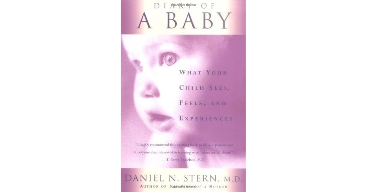 Diary Of A Baby: What Your Child Sees, Feels, And Experiences by Daniel ...