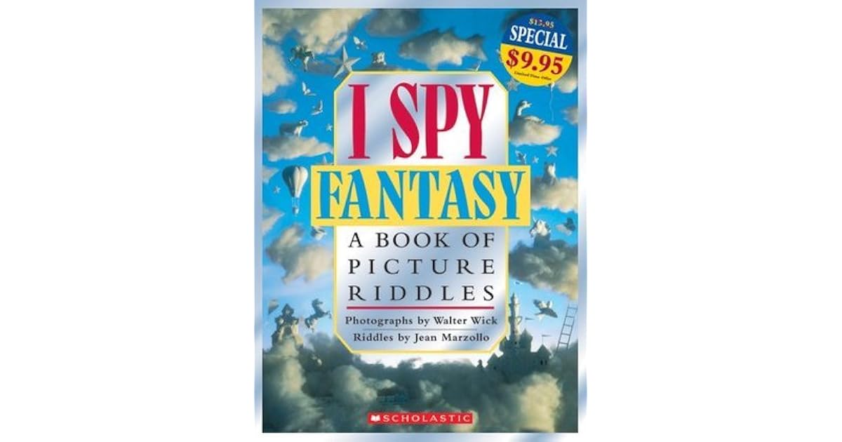 I Spy Fantasy: A Book of Picture Riddles by Walter Wick