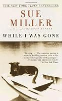While I Was Gone by Sue Miller