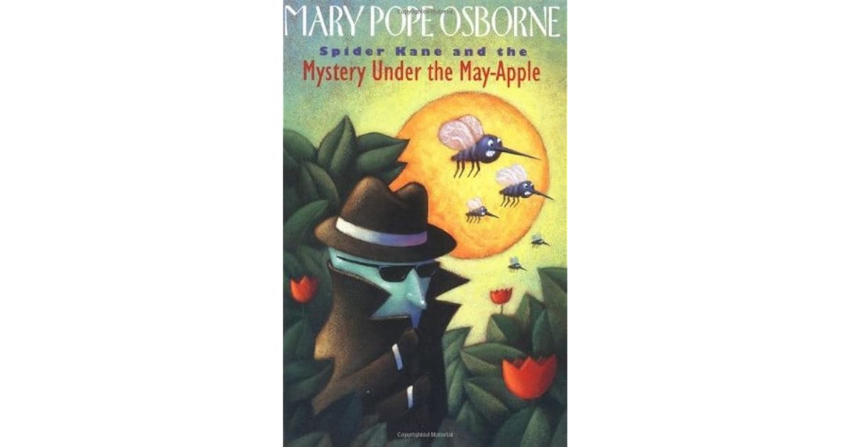 Spider Kane and the Mystery Under the May-Apple by Mary Pope Osborne