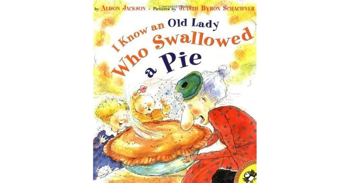 I Know an Old Lady Who Swallowed a Pie by Alison Jackson