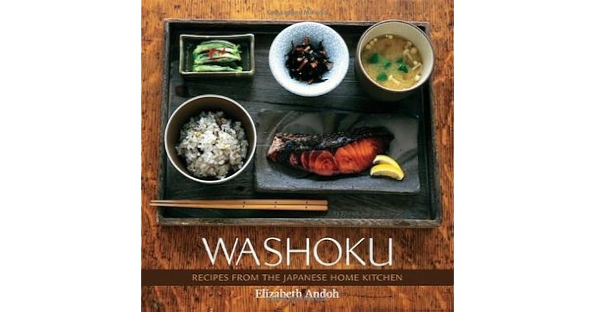 Washoku: Recipes from the Japanese Home Kitchen by Elizabeth Andoh