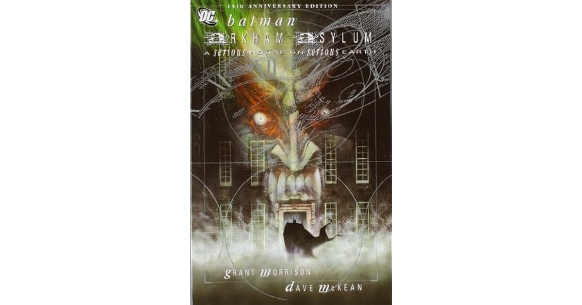 Batman: Arkham Asylum - A Serious House on Serious Earth by Grant Morrison