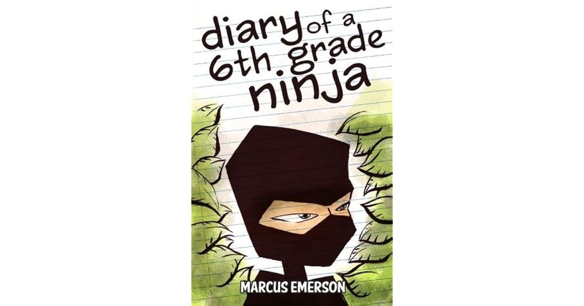 Diary of a 6th Grade Ninja by Marcus Emerson