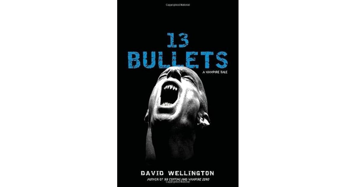 13 Bullets (Laura Caxton, #1) by David Wellington