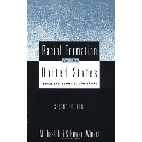 Racial Formation in the United States: From the 1960s to the 1990s by ...