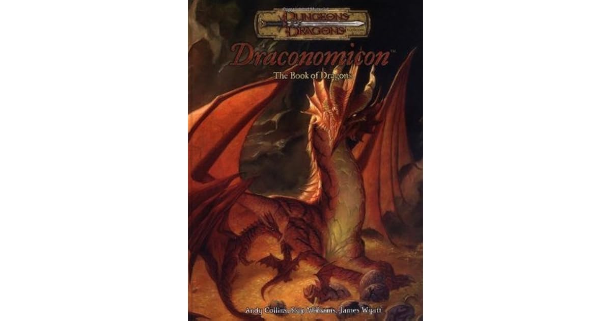 Draconomicon: The Book of Dragons by Andy Collins