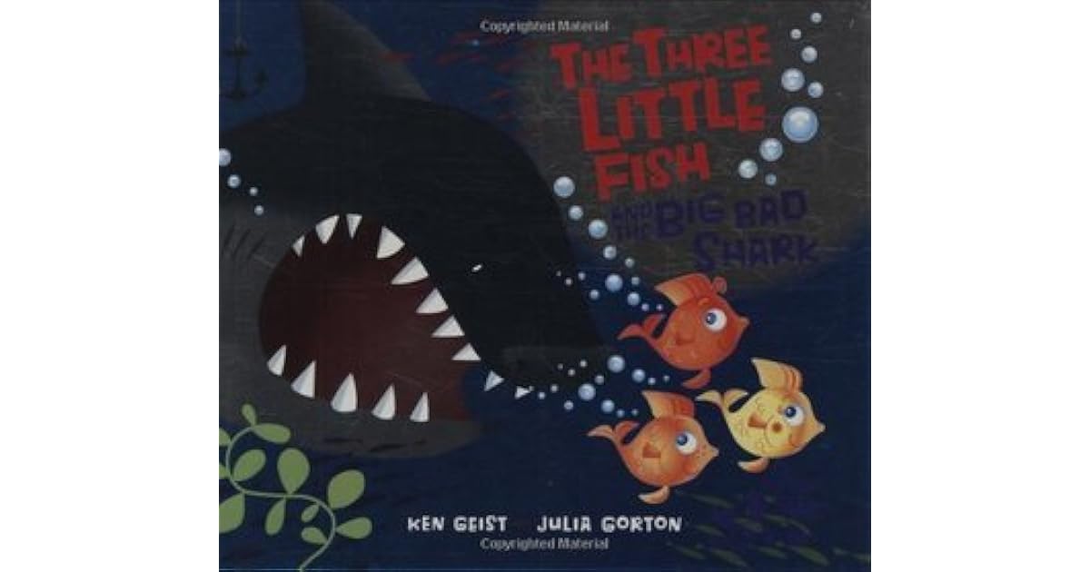The Three Little Fish and the Big Bad Shark by Ken Geist