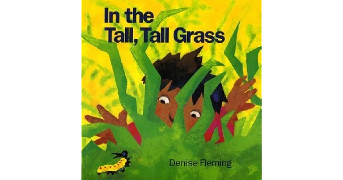 In the Tall, Tall Grass by Denise Fleming