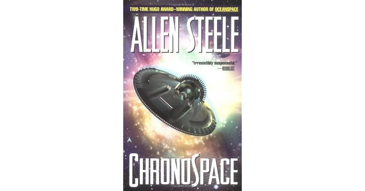 Chronospace by Allen M. Steele