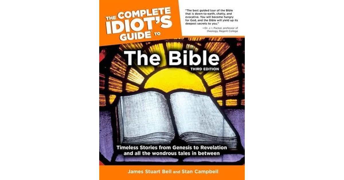The Complete Idiot's Guide to the Bible by James Stuart Bell