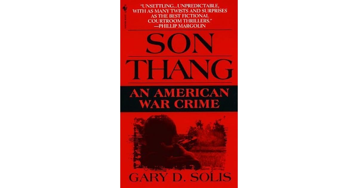 Son Thang: An American War Crime by Gary D. Solis