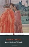 Vasari's Lives of the Artists: Giotto, Masaccio, Fra Filippo Lippi ...