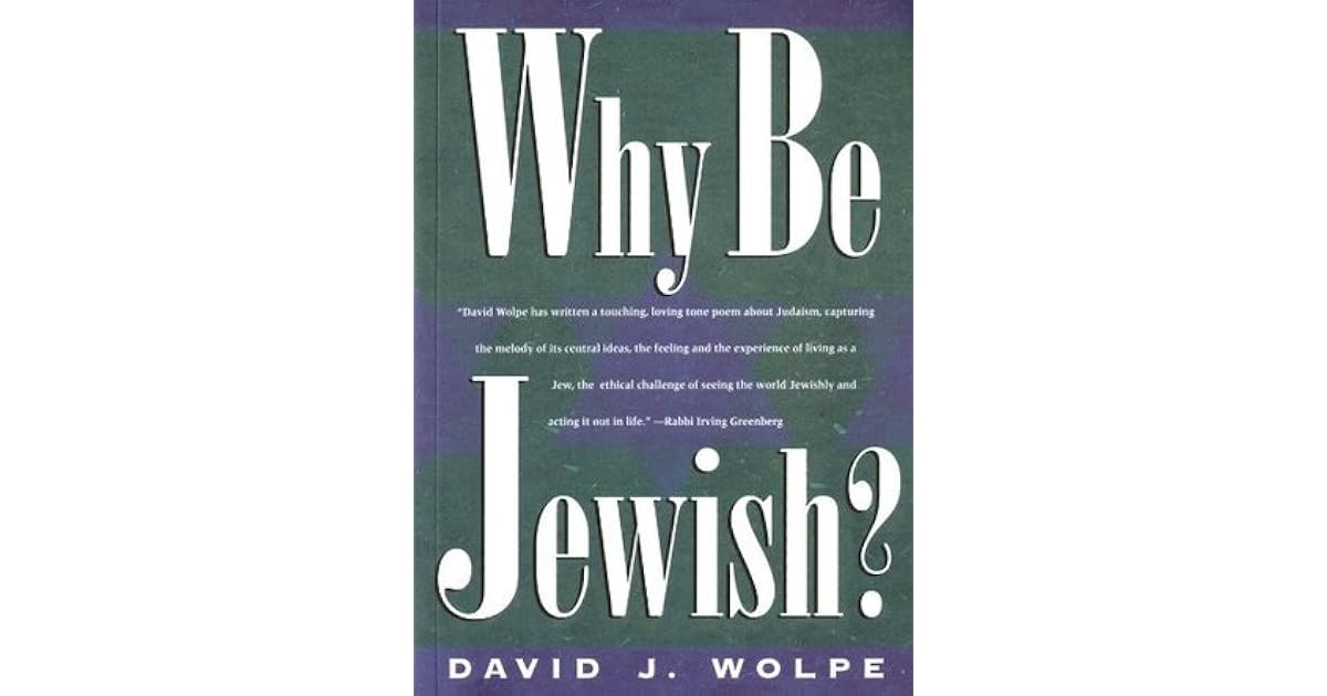 Why Be Jewish? by David J. Wolpe